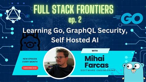 learning golang graphql security self hosted ai full stack
