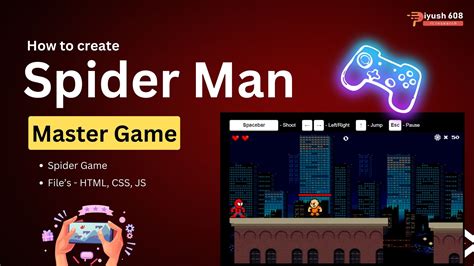 How To Make Spider Man Master Game Using Js Piyush608