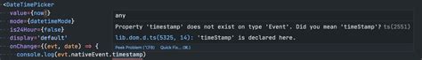 Wrong Type Declaration In The OnChange Event Issue React Native Datetimepicker