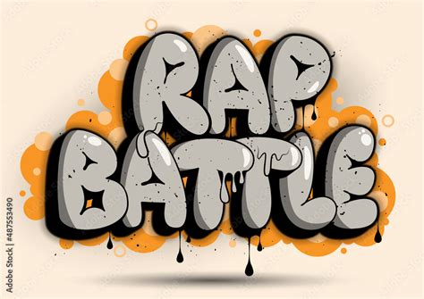 Rap Battle Vector Illustration Rap Battle Words In Bubble Graffiti Style With Drips Drops And