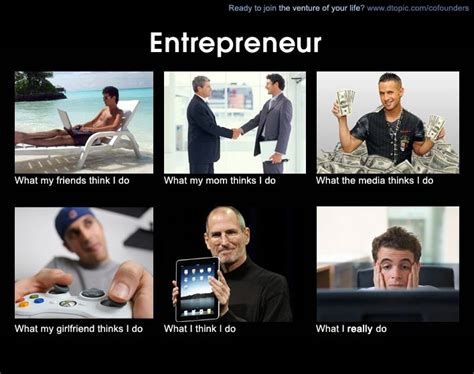 25 Best Entrepreneur Funny Meme Images On Pinterest Entrepreneur Ha