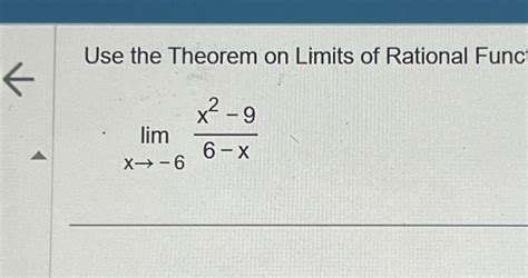 Solved Use The Theorem On Limits Of Rational