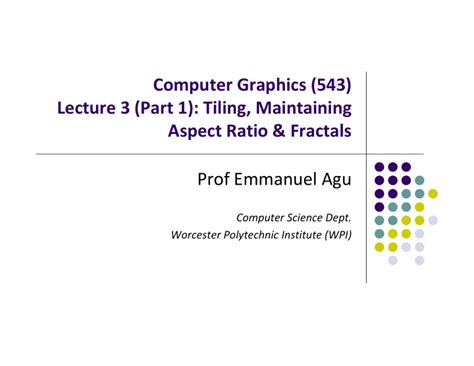 [ppt] Computer Graphics 543 Lecture 3 Part 1 Tiling Maintaining Powerpoint Presentation