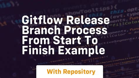Gitflow Release Branch Process From Start To Finish Example Youtube
