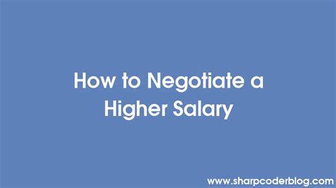 How To Negotiate A Higher Salary Sharp Coder Blog