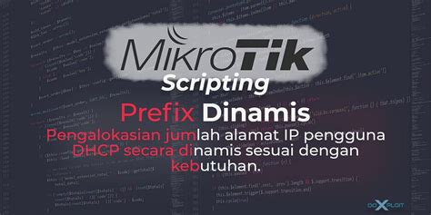prefix dinamis dhcp mikrotik alokasi jumlah alamat ip pengguna dhcp