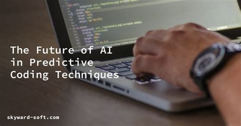 The Future Of Ai In Predictive Coding Techniques