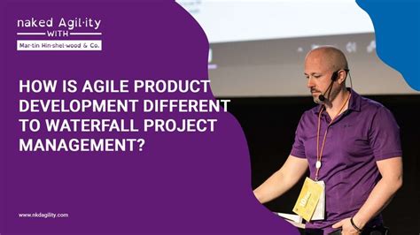 How Is Agile Product Development Different To Waterfall Project Management Naked Agility With