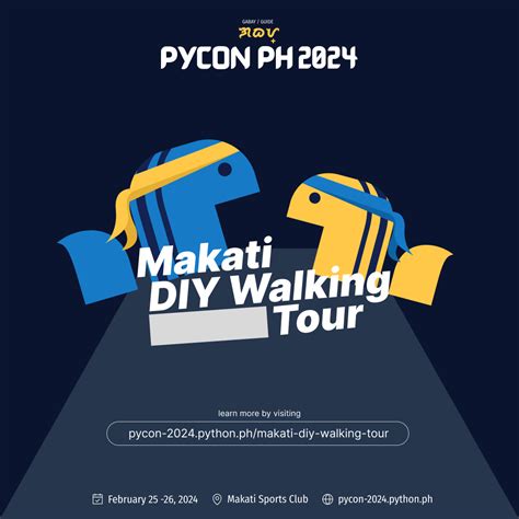 makati diy walking tour for pycon ph 2024 attendees by python