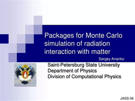 Ppt Packages For Monte Carlo Simulation Of Radiation Interaction With