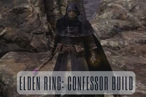 Elden Ring My Long Journey Mastering The Confessor Build Ricky Spears