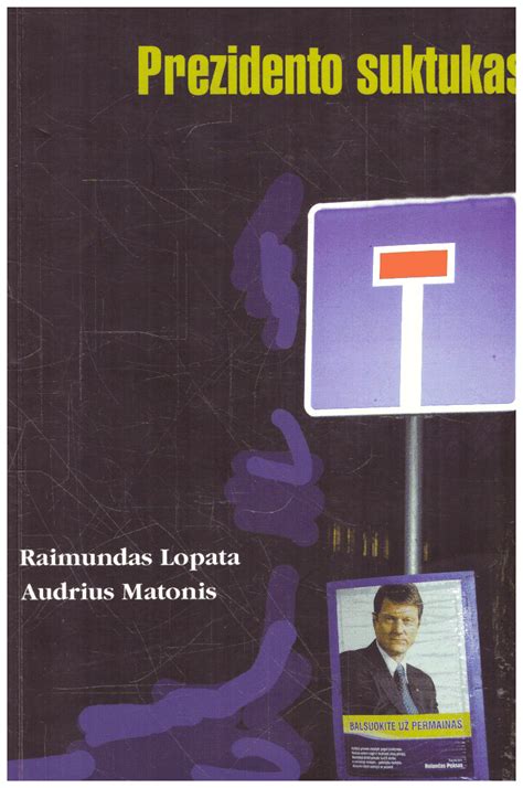 Prezidento Suktukas Raimundas Lopata Audrius Matonis Skaitytų Knygų Knygynas Skaitytos