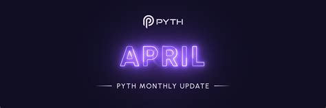 pyth 月度更新｜2023 年 4 月 “四月才刚刚开始……在柔软、寒冷的空气中，你可以感受到春天的气息。 “ by pyth network 中文 medium