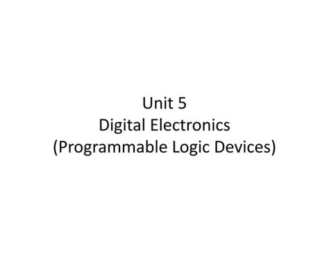 Unit 5 Programmable Logic Devicespdf