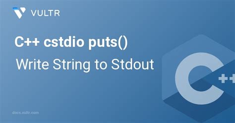 C Cstdio Puts Write String To Stdout Vultr Docs