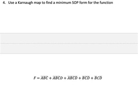 Solved 4 Use A Karnaugh Map To Find A Minimum Sop Form For
