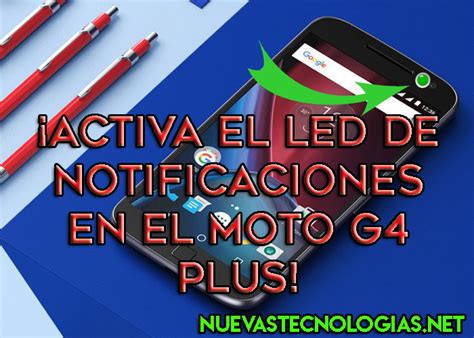 Activar Led De Notificaciones Moto G4 Plus ¡truco