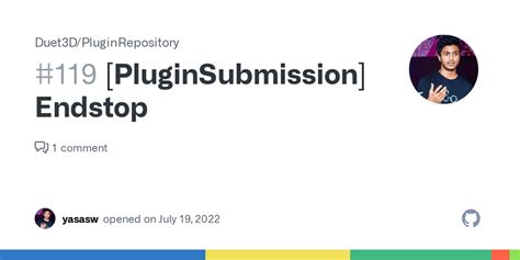 Pluginsubmission Endstop · Issue 119 · Duet3dpluginrepository · Github