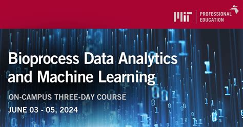 learn bioprocess data analytics and machine learning at mit mit