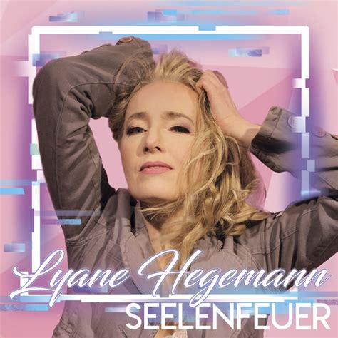 Lyane Hegemann Seelenfeuer Lyrics Musixmatch