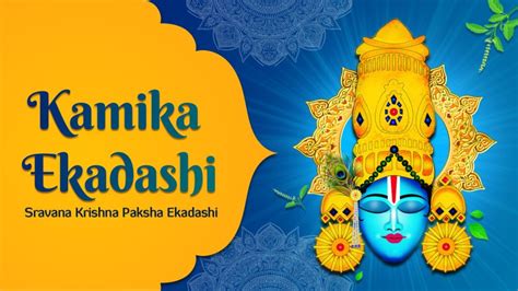 Kamika Ekadashi July Parana Time Rituals Puja Timings Vrat Katha