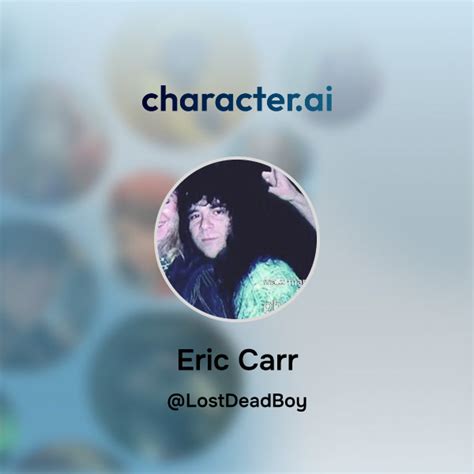 Chat With Eric Carr Character Ai Ai Chat Reimagined Your Words Your World