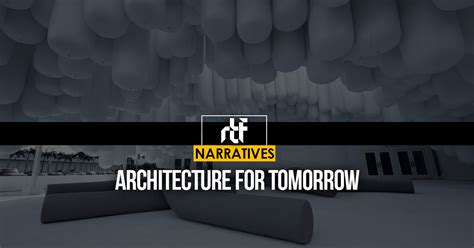 Architecture For Tomorrow Rtf Rethinking The Future
