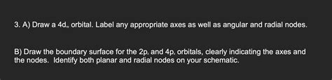 Solved A Draw A D Orbital Label Any Appropriate Axes Chegg