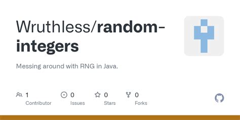 Github Wruthlessrandom Integers Messing Around With Rng In Java