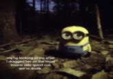 Minion Staring In The Forest Know Your Meme