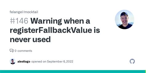 warning when a registerfallbackvalue is never used · issue 146