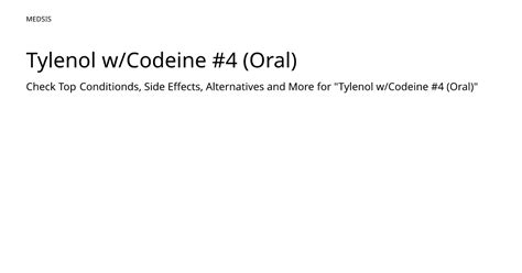 Tylenol W Codeine 4 Oral Meds Is