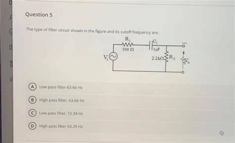 Solved B The Type Of Filter Circuit Shown In The Figure A