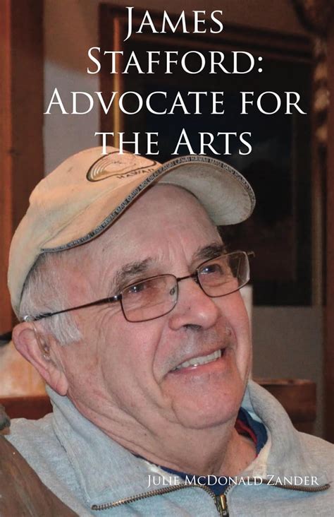James Stafford Advocate For The Arts 9781939685575