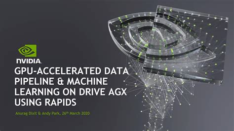 Gtc 2020 Gpu Accelerated Data Pipeline And Machine Learning On Drive
