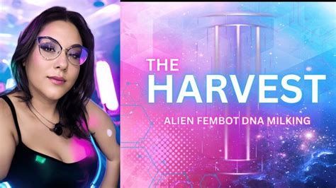 “the Harvest Alien Fembot Dna Milking” Audio Roleplay With Nova Starlust As Robotic Domination