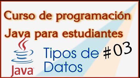 Tipos de datos en Java Curso de programación Java para estudiantes ProgramadorLibre