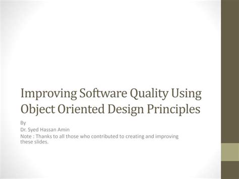 Improving Software Quality Using Object Oriented Design Principles Ppt
