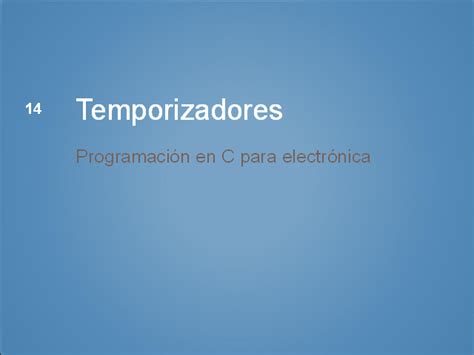 Interrupciones Y Temporizadores