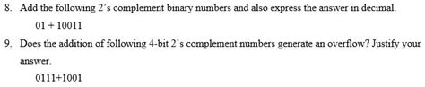 Solved Add The Following S Complement Binary Numbers Chegg
