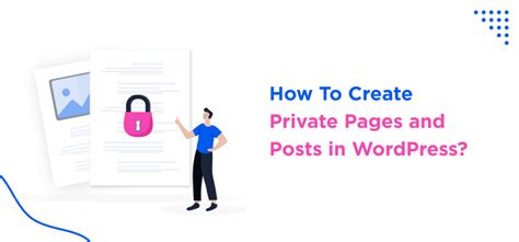 how to create private pages and posts in wordpress 3 methods