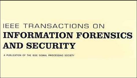 Transactions On Information Forensics And Security