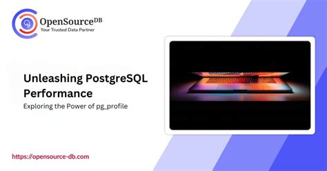 How Pgprofile Can Boost Postgresql Performance Opensource Db Posted