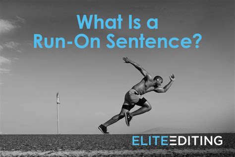What Is A Run On Sentence Elite Editing