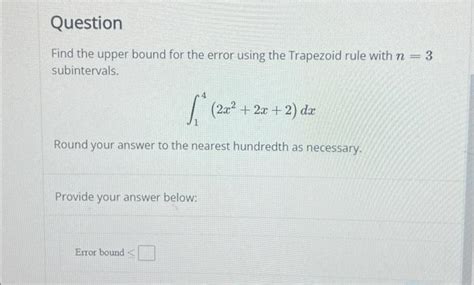 Solved Question Find The Upper Bound For The Error Using The