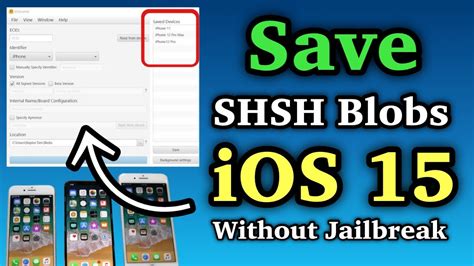 save ios15 shsh blobs without jailbreak blobsaver ios 15 guide