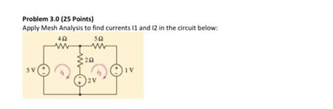 Solved Problem Points Apply Mesh Analysis To Find Chegg Com