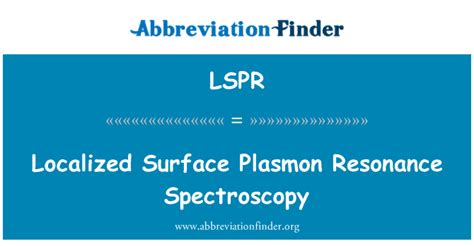 Lspr ย่อมาจาก กการสั่นพ้อง Plasmon ถิ่นผิว Localized Surface Plasmon Resonance Spectroscopy