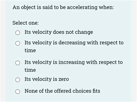 solved an object is said to be accelerating when select