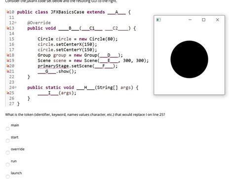 Solved Consider The Javafx Code Set Below And The Resulting